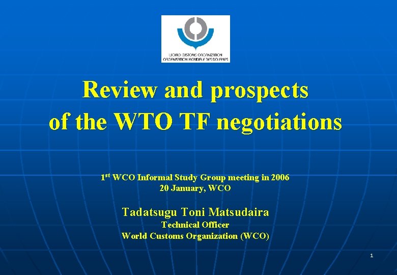 Review and prospects of the WTO TF negotiations
