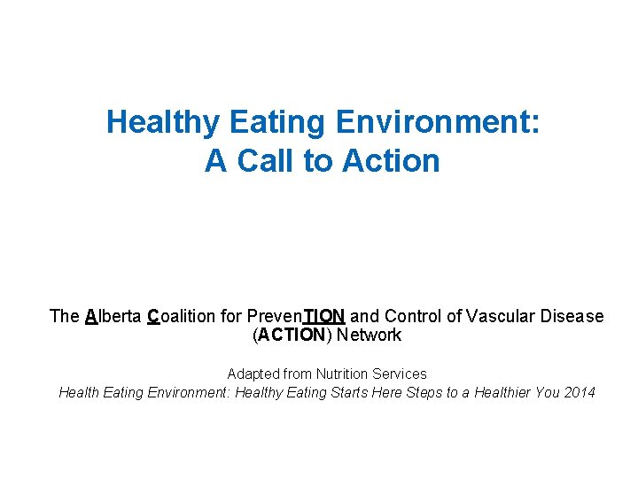 Healthy Eating Environment A Call to Action The