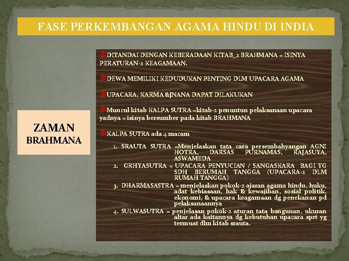 OM SWASTYASTU SEJARAH AGAMA HINDU PERKEMBANGAN AGAMA HINDU