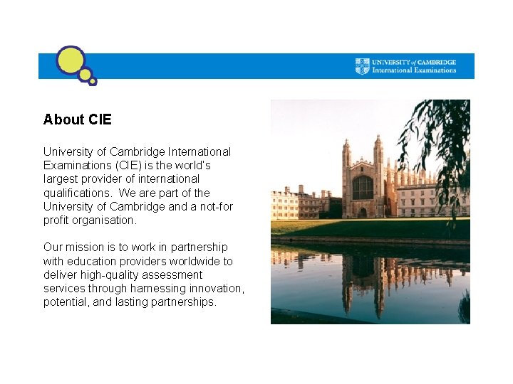 Cambridge International Primary Programme About CIE University of