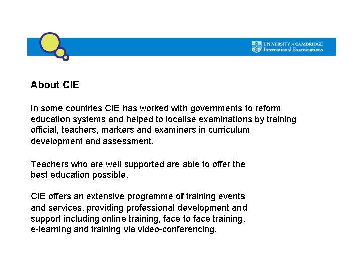 Cambridge International Primary Programme About CIE University of