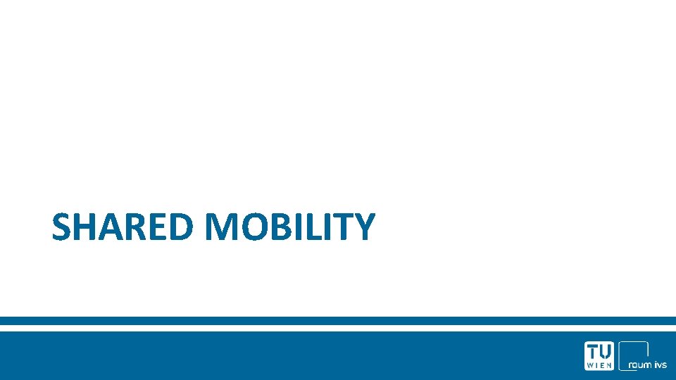 SHARED MOBILITY A SOLUTION FOR SUSTAINABLE URBAN TRANSPORTATION