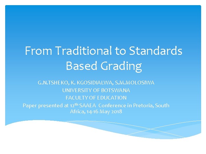 From Traditional to Standards Based Grading G N
