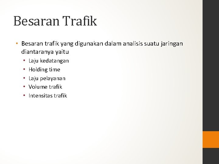 Konsep Dasar Trafik Klasifikasi Trafik Trafik Telepon Trafik