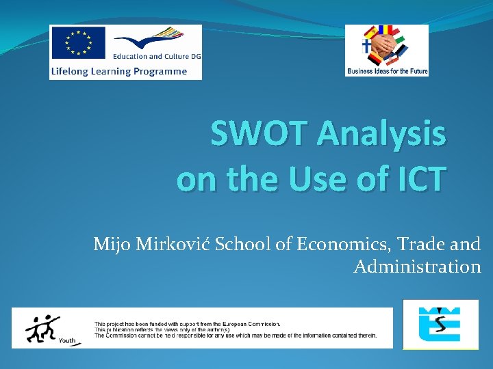 SWOT Analysis on the Use of ICT Mijo