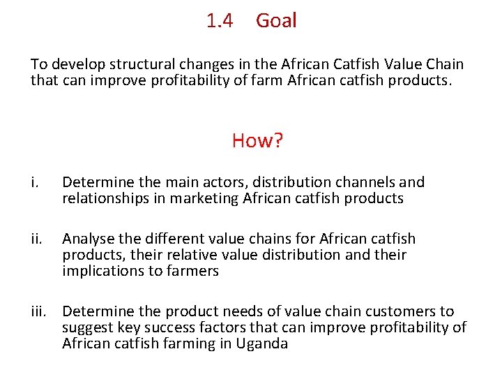 The Value Chain of farmed African Catfish in