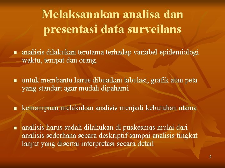 PENGEMBANGAN DESAIN SISTEM SURVEILANS 1 Langkah awal dalam