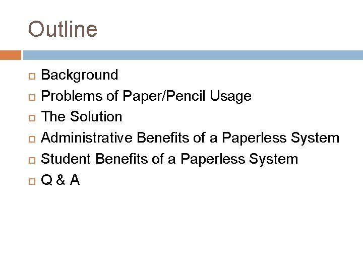 PROJECT PAPERLESS REPLACING PENCIL AND PAPER IN ASSESSMENTS
