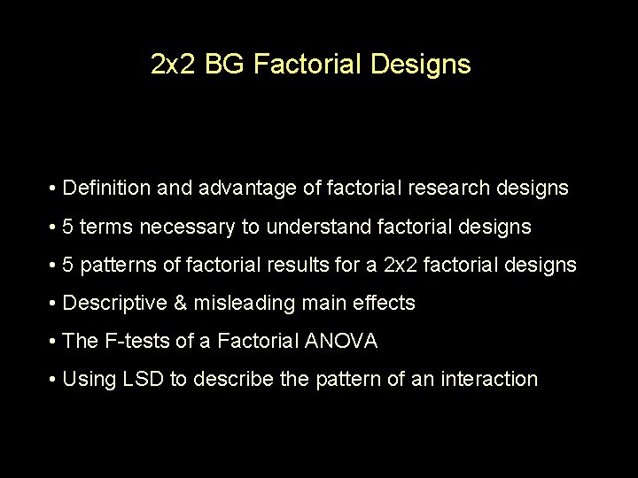 2 x 2 BG Factorial Designs Definition and