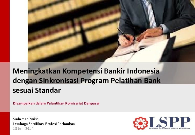 Meningkatkan Kompetensi Bankir Indonesia dengan Sinkronisasi Program ...