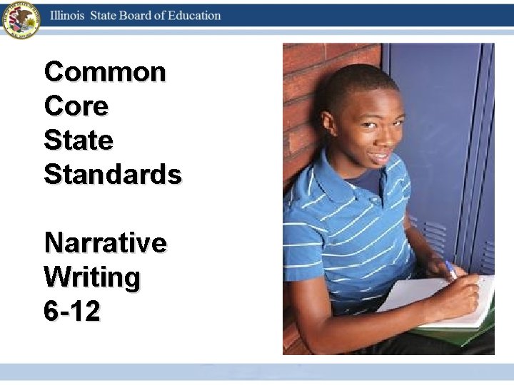 Common Core State Standards Narrative Writing 6 12
