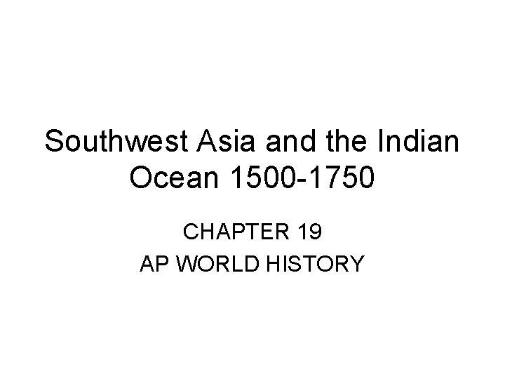 Southwest Asia and the Indian Ocean 1500 1750