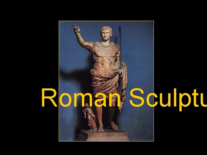 Roman Sculptu Is there such a thing as
