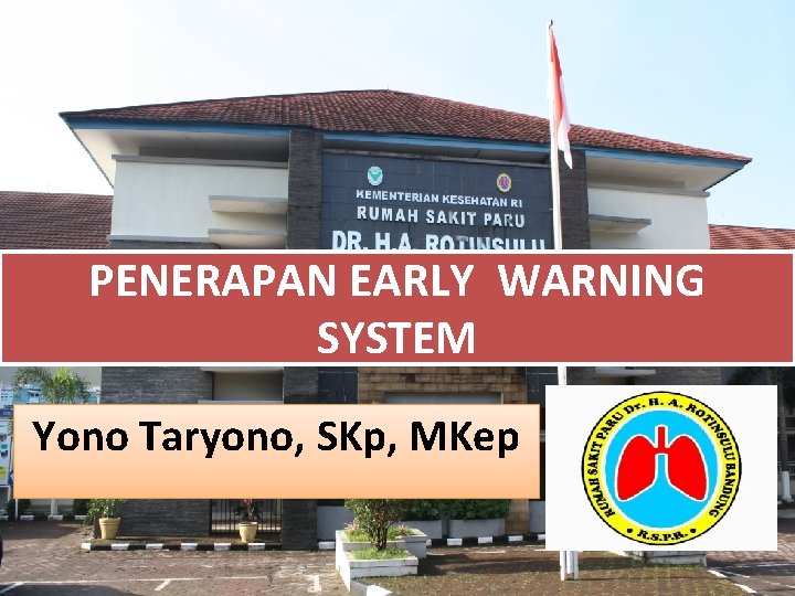 PENERAPAN EARLY WARNING SYSTEM Yono Taryono SKp MKep