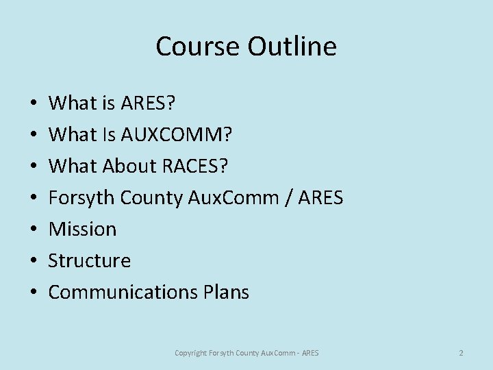 Forsyth County AUXCOMM ARES OPERATIONS Copyright Forsyth County