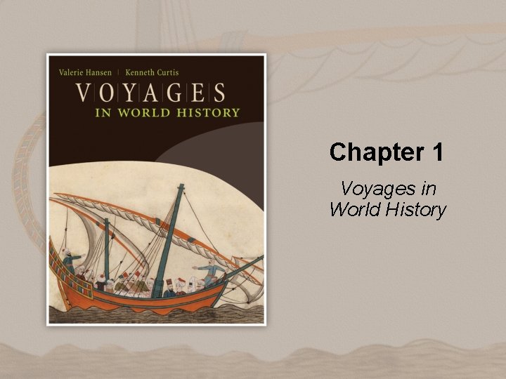 Chapter 1 Voyages in World History Question A