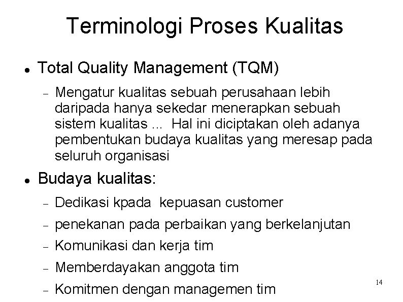 Software Quality Assurance Software Proses Pengembangan PL memiliki