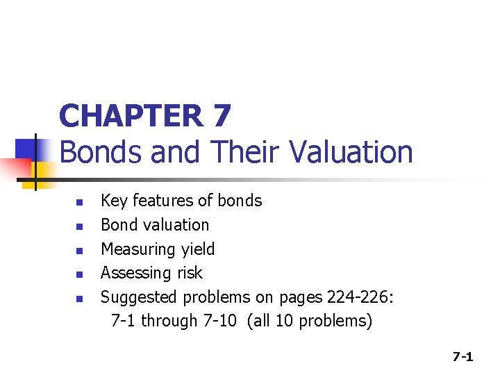 CHAPTER 7 Bonds and Their Valuation n n