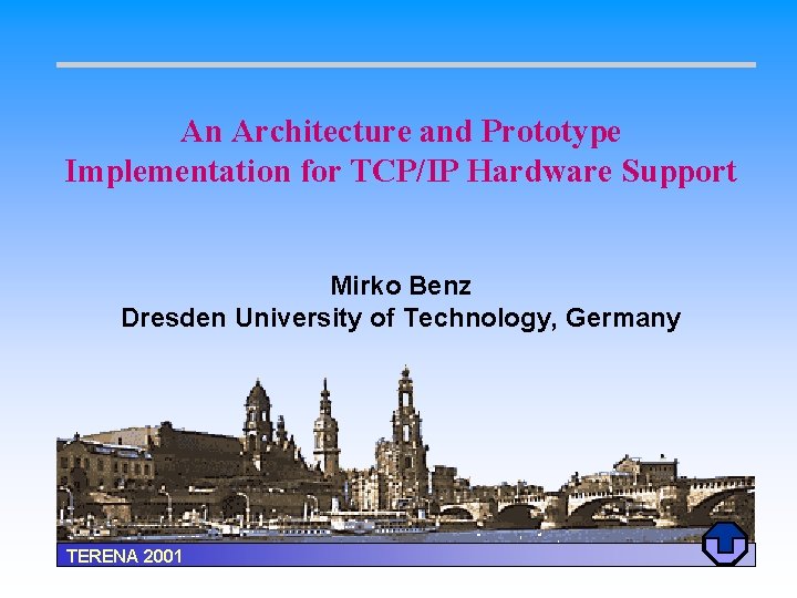 An Architecture and Prototype Implementation for TCPIP Hardware