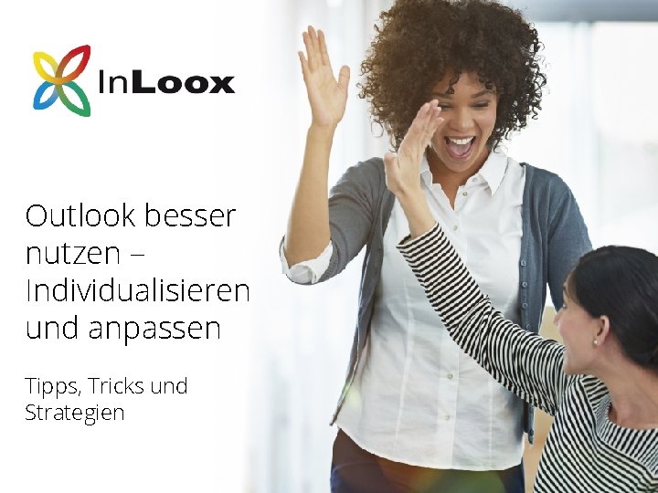 Outlook besser nutzen Individualisieren und anpassen Tipps Tricks