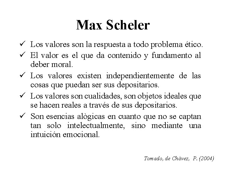 Max Scheler Los valores son la respuesta a