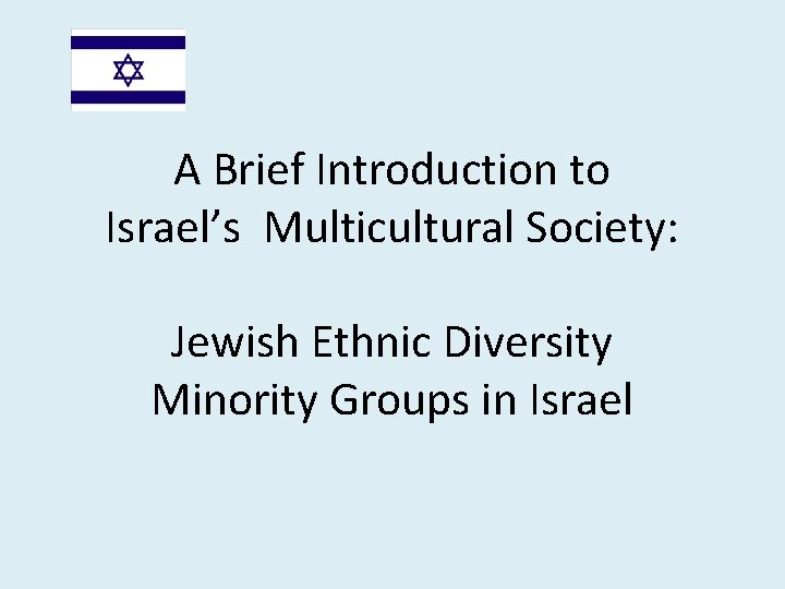 A Brief Introduction to Israels Multicultural Society Jewish
