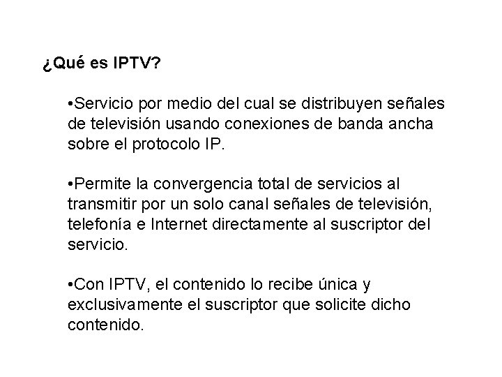 IPTV Qu es IPTV Servicio por medio del