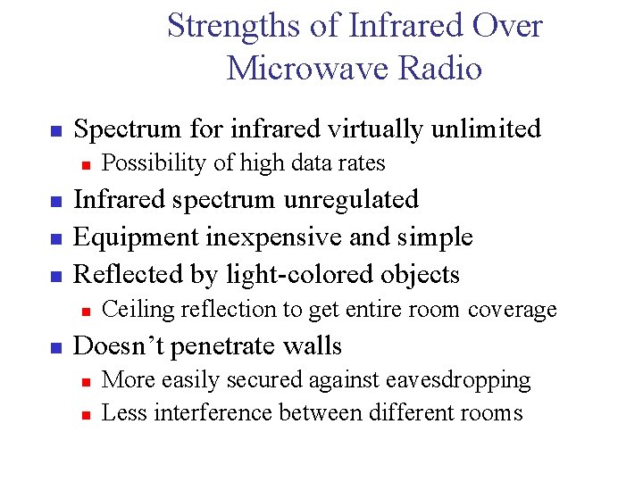 Strengths of Infrared Over Microwave Radio n Spectrum