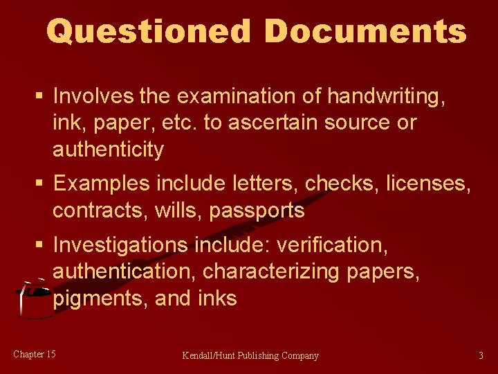 Chapter 10 and 15 Document and Handwriting Analysis