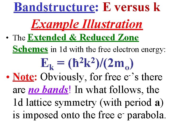 The Bandstructure Problem A OneDimensional Model easily generalized