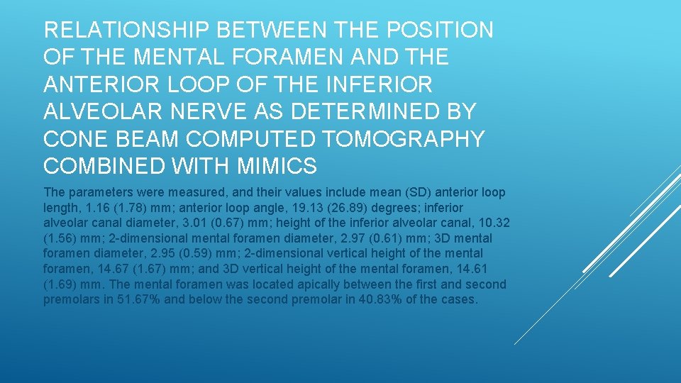 MENTAL FORAMEN LOCATION AND DIMENSIONS OF THE MENTAL