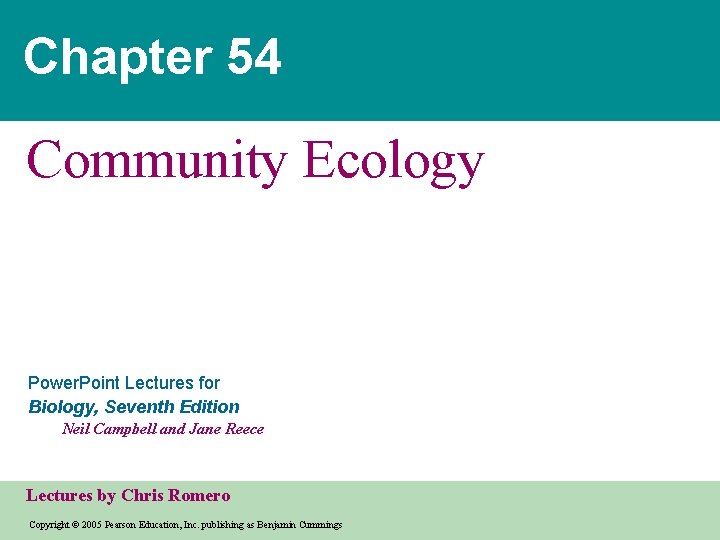 Chapter 54 Community Ecology Power Point Lectures for