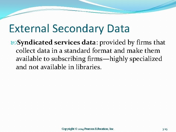 Chapter 5 Secondary Data and Packaged Information Copyright