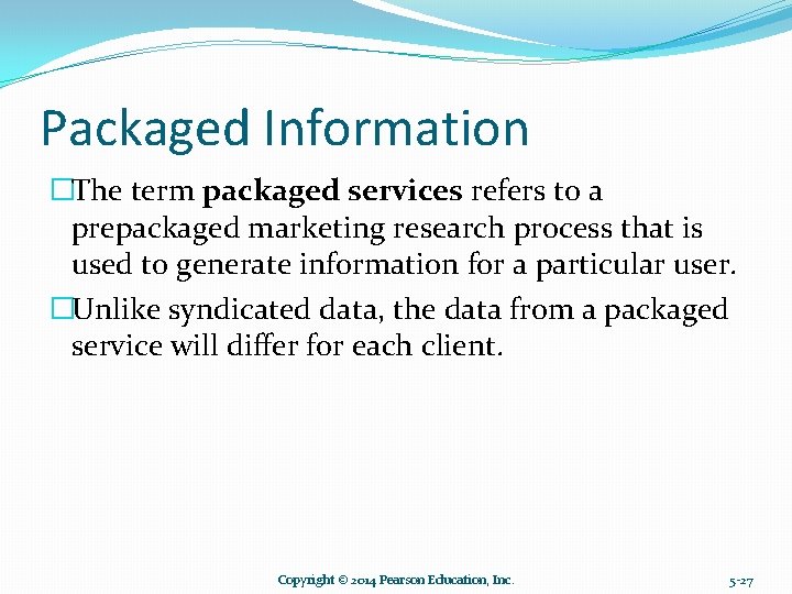 Chapter 5 Secondary Data and Packaged Information Copyright