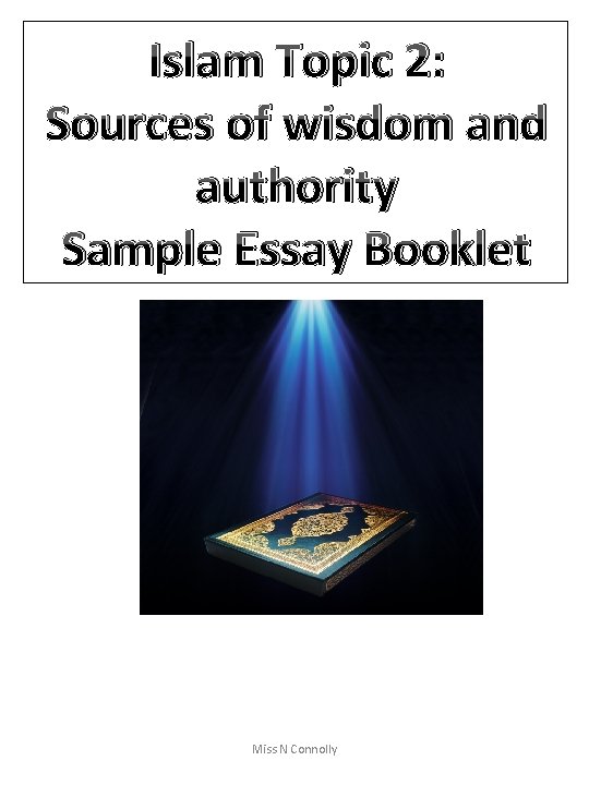 Islam Topic 2 Sources of wisdom and authority