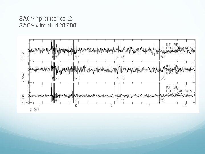 Seismic Analysis Code SAC Filtering and Spectral Analysis