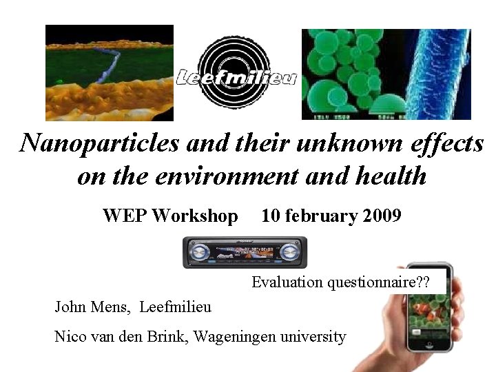 Nanoparticles and their unknown effects on the environment