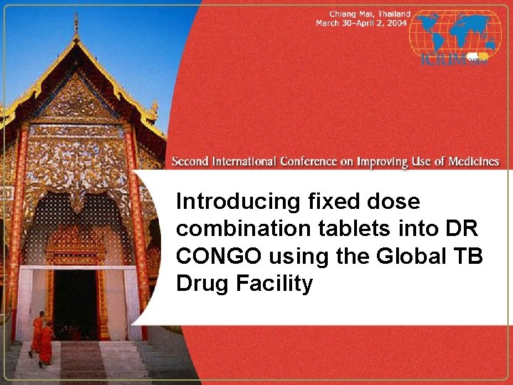 Introducing fixed dose combination tablets into DR CONGO