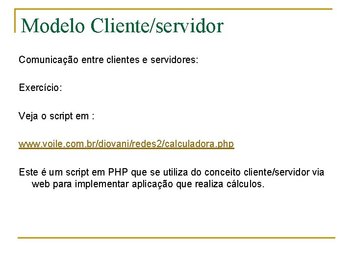 Redes de computadores II Modelo Clienteservidor Prof Diovani