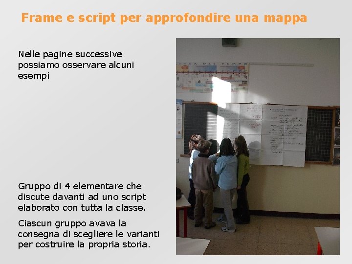 Dalle mappe ai frames e agli script Un