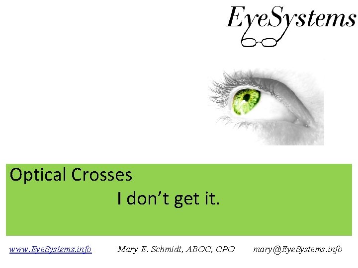 Optical Crosses I dont get it www Eye