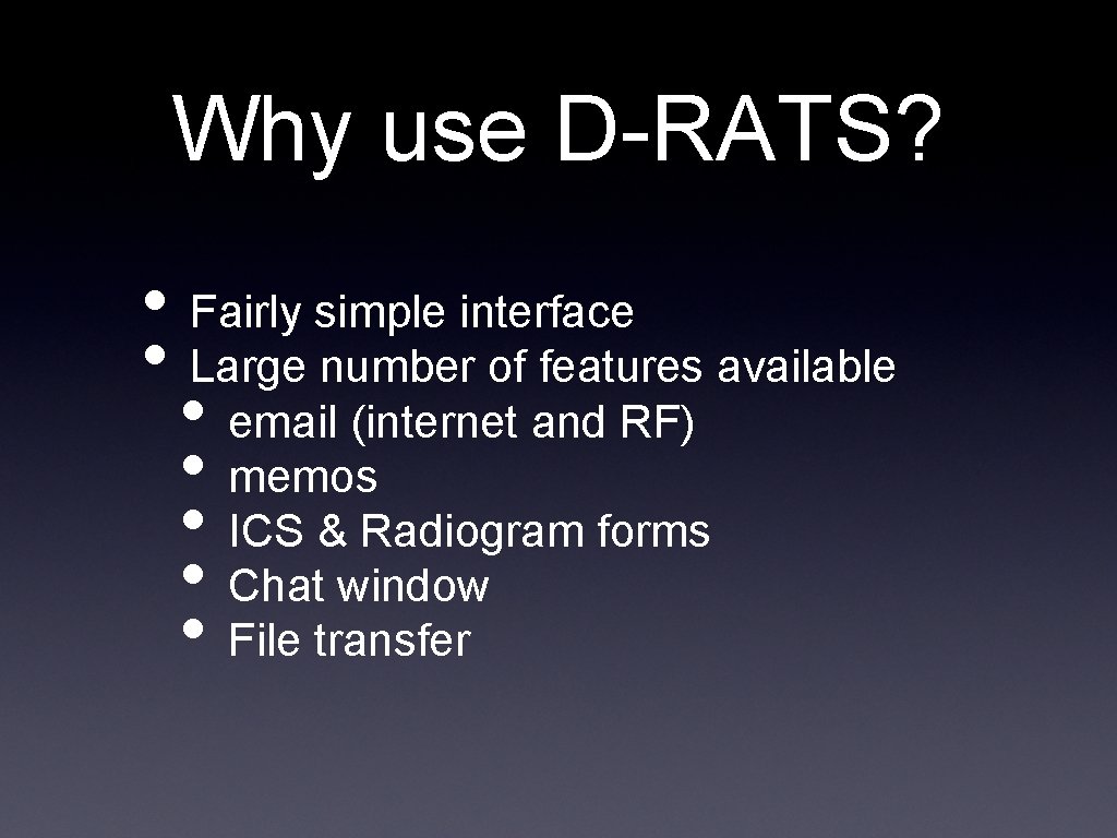 DRATS Not Just for DSTAR radios Debbie Fligor