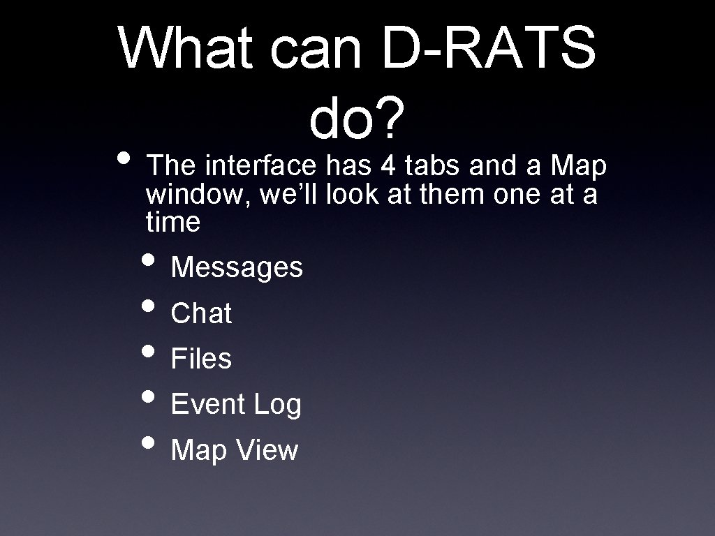 DRATS Not Just for DSTAR radios Debbie Fligor