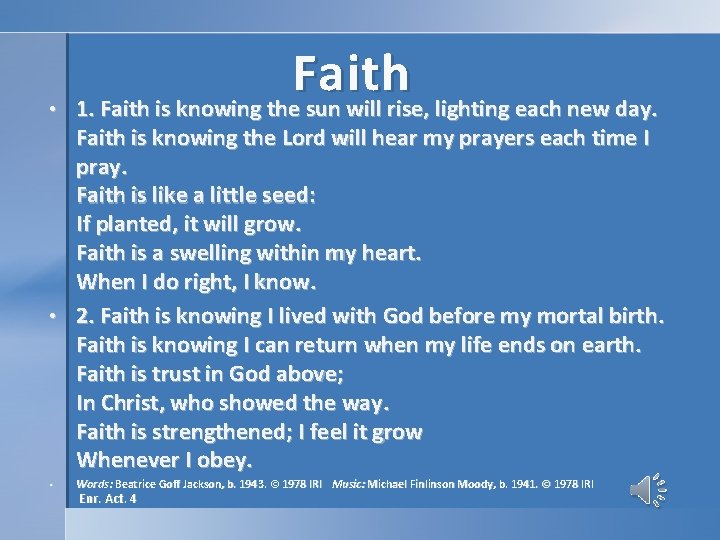 Faith 1 Faith is knowing the sun will