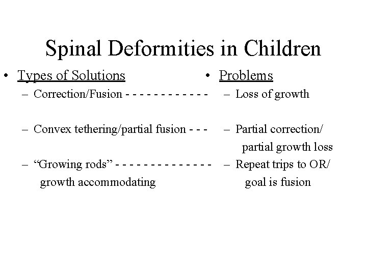 THE SHILLA PROCEDURE A Spinal Growth Guidance System