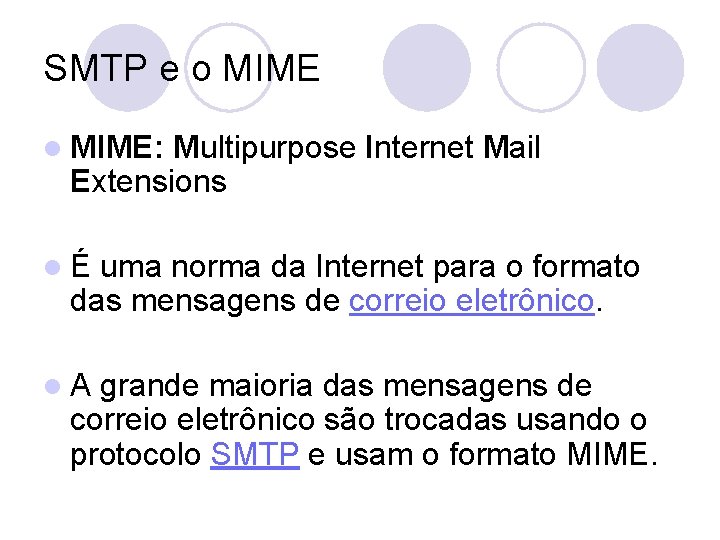 Protocolos de Segurana na Camada de Aplicao SMIME