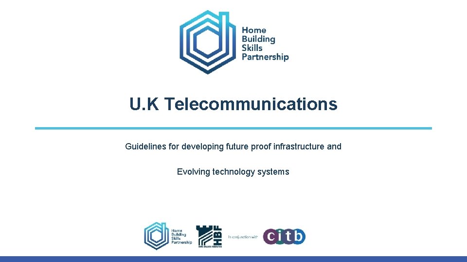 U K Telecommunications Guidelines for developing future proof