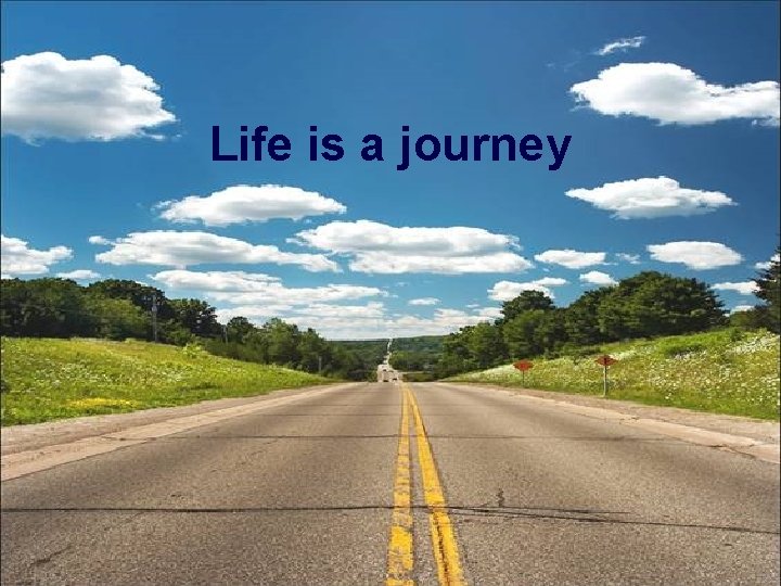 Life is a journey There are Milestones 100
