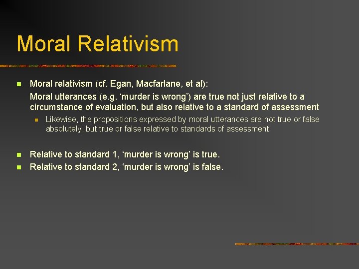 Moral Relativism and Conceptual Analysis David J Chalmers