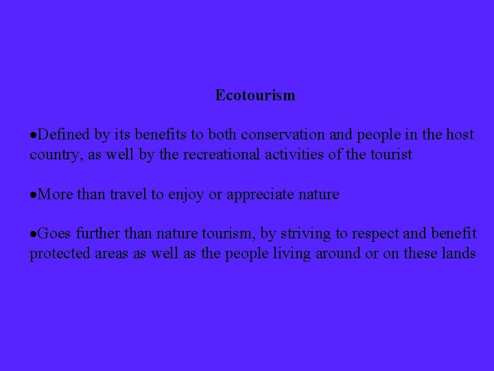 Ecotourism One Means of Attempting to Achieve Sustainability